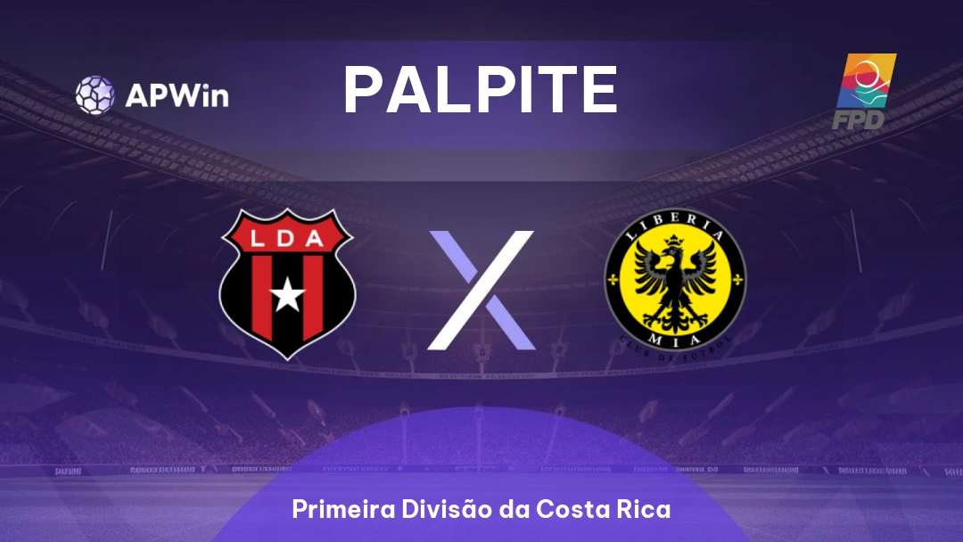 Palpite Alajuelense x Municipal Liberia | Primeira Divisão da Costa ...