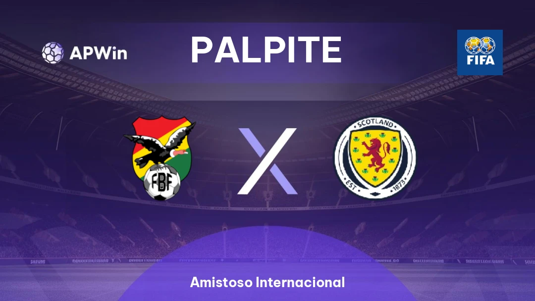 Palpite Bolívia x Escócia | Amistoso - 06/06
