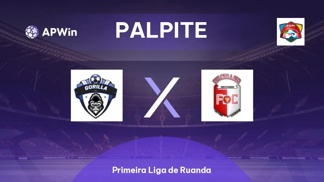 Palpite: Gorilla x Etincelles | Primeira Liga de Ruanda (26/05)