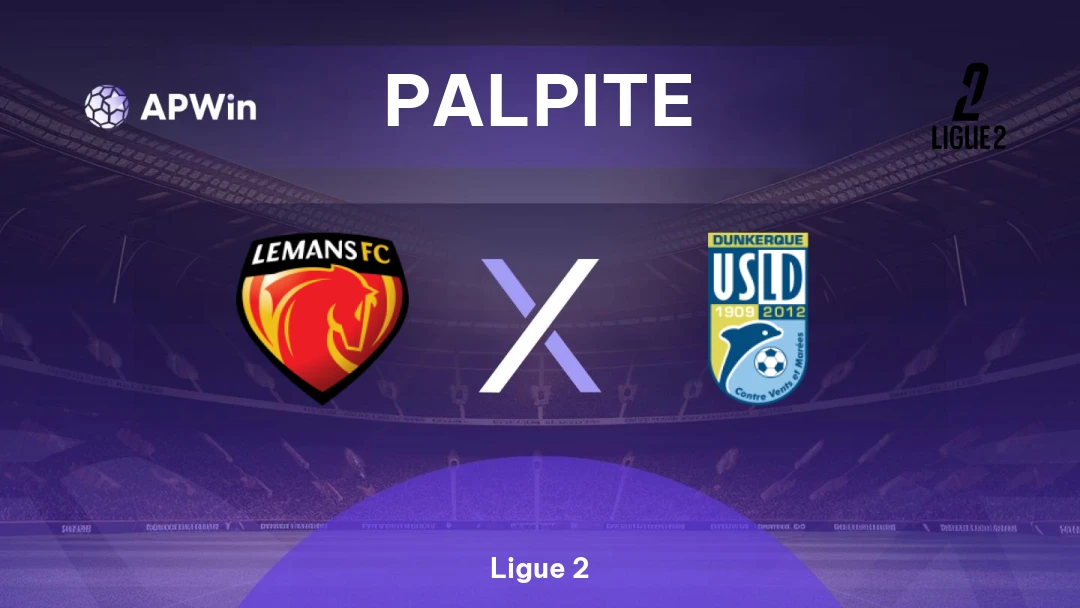 Palpite Le Mans x Dunkerque | Ligue 2 | 26/01