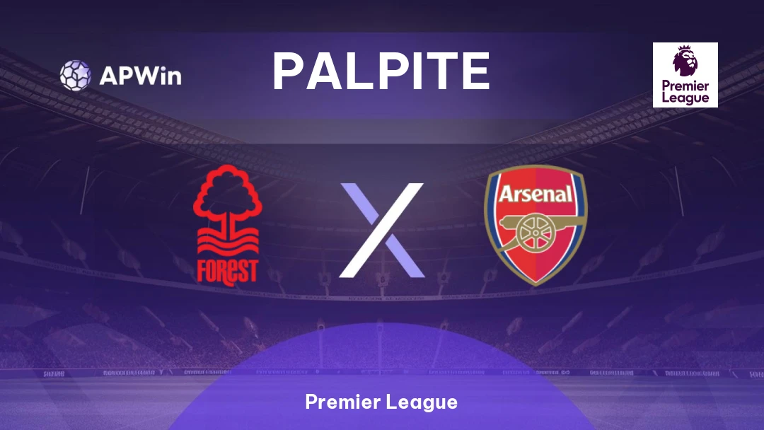 Palpite Nottingham Forest x Arsenal | Premier League | 17/01