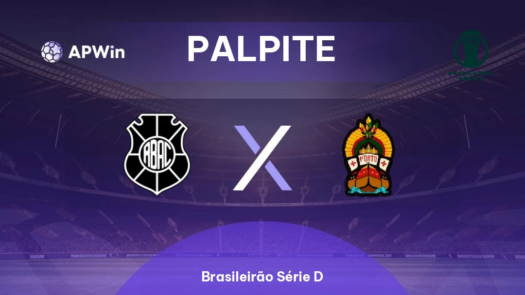 Palpite: Rio Branco-ES x Porto-BA | Brasileirão Série D - 14/06