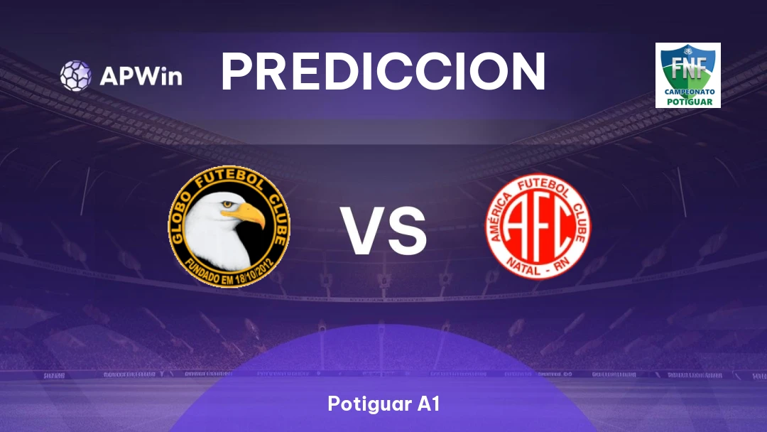 Globo vs América-RN: pronósticos, cuotas, y datos para apostar
