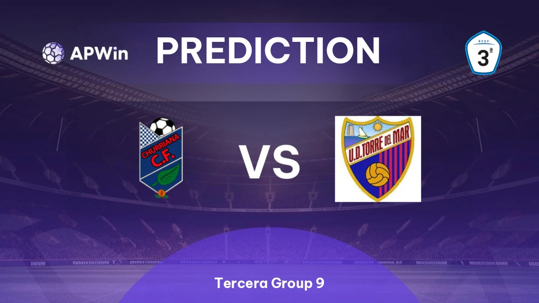Churriana de la Vega vs Torre del Mar: predictions, odds, head to head ...